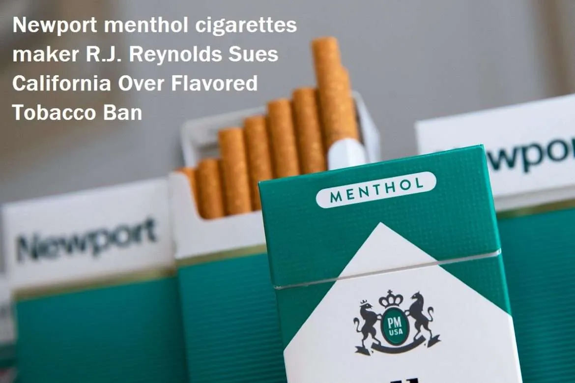Newport menthol cigarettes maker R.J. Reynolds Sues California Over ...